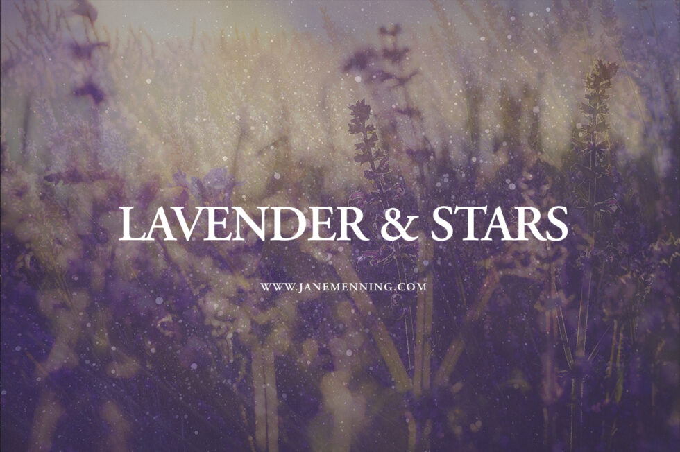 Poem: Lavender & Stars | Jane E. Menning